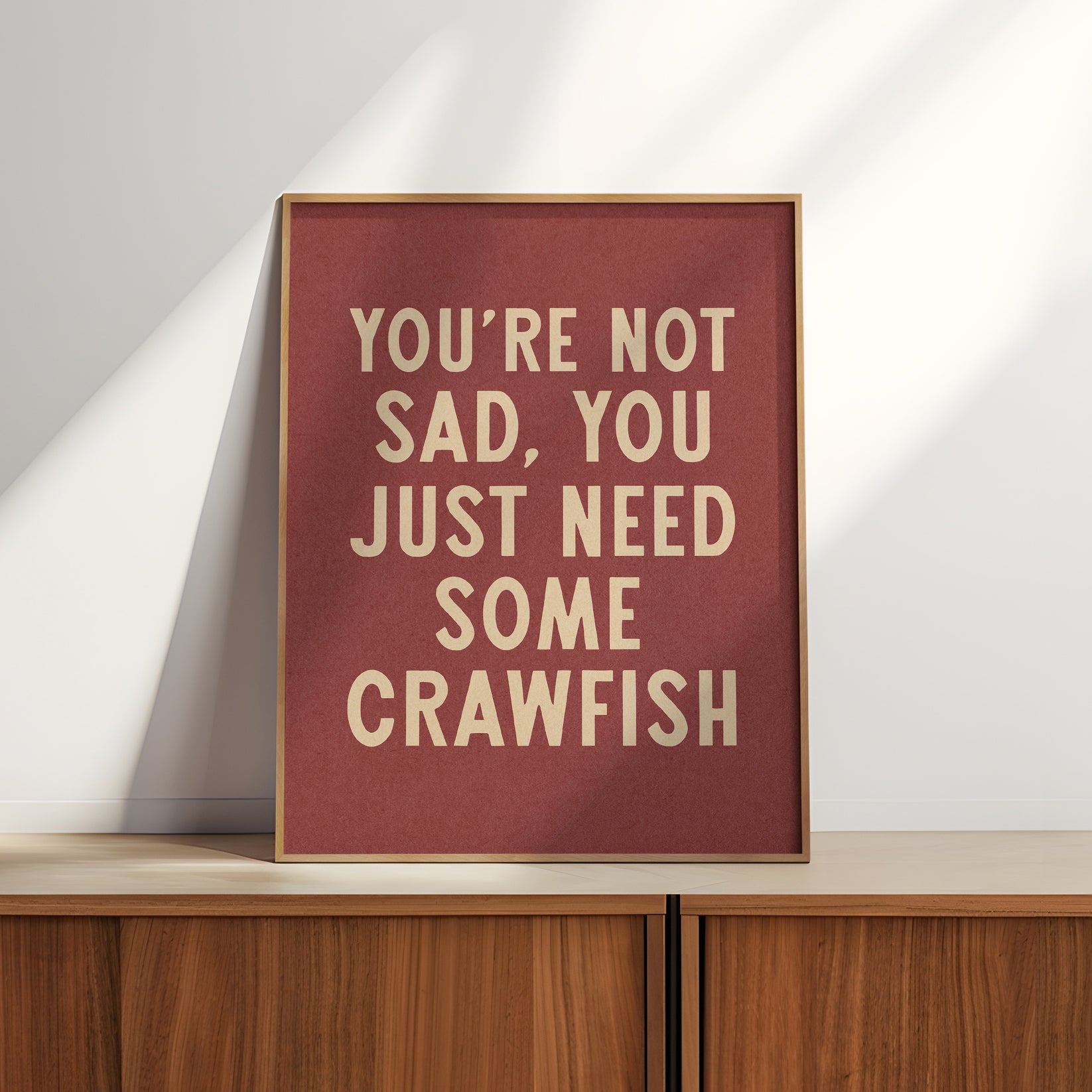 You're Not Sad You Just Need Some Crawfish Home Decor Art Print Poster ...