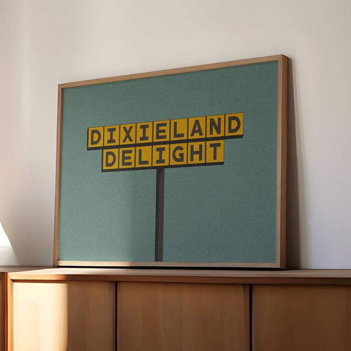 Dixieland Delight Highway Sign Art Print – Tejas Country Club