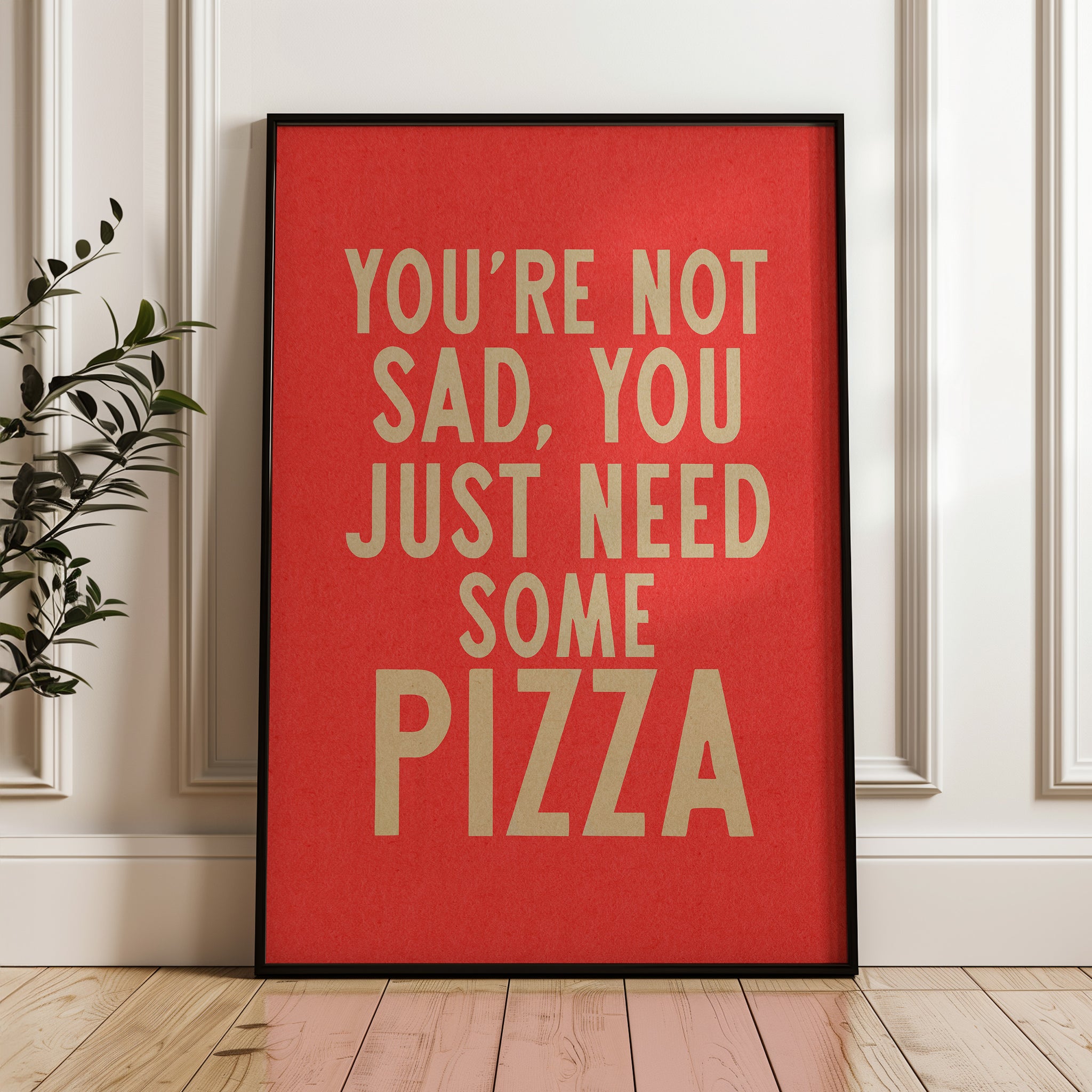 You're Not Sad You Just Need Some Pizza Art Print – Tejas Country Club